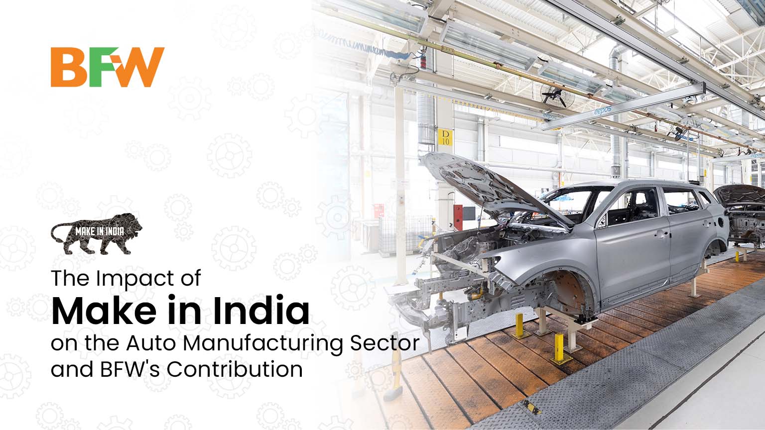 The Impact of Make in India on the Auto Manufacturing Sector and BFW's ...
