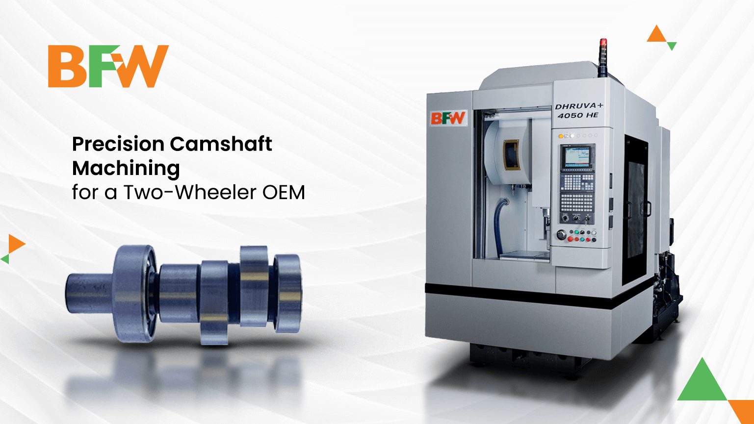 Precision Camshaft Machining for a Two-Wheeler OEM - BFW